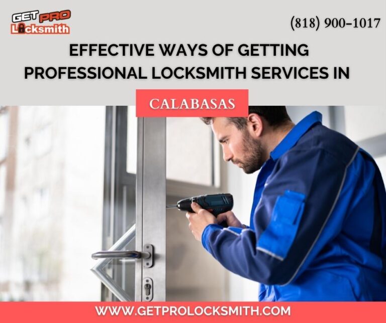 Effective Ways Of Getting Professional Locksmith Services In Calabasas ...